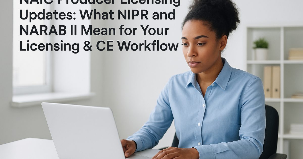 NAIC Producer Licensing Updates: What NIPR and NARAB II Mean